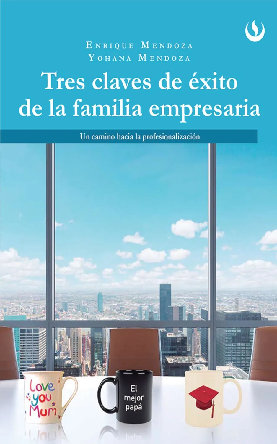 Tres claves de éxito de la familia empresaria [Цифровая книга]