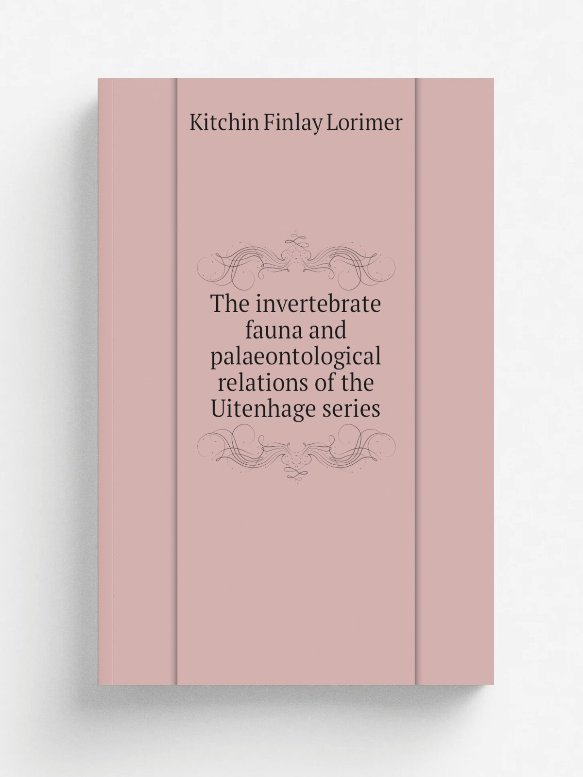 The invertebrate fauna and palaeontological relations of the Uitenhage series | Kitchin Finlay Lorimer | Репринт