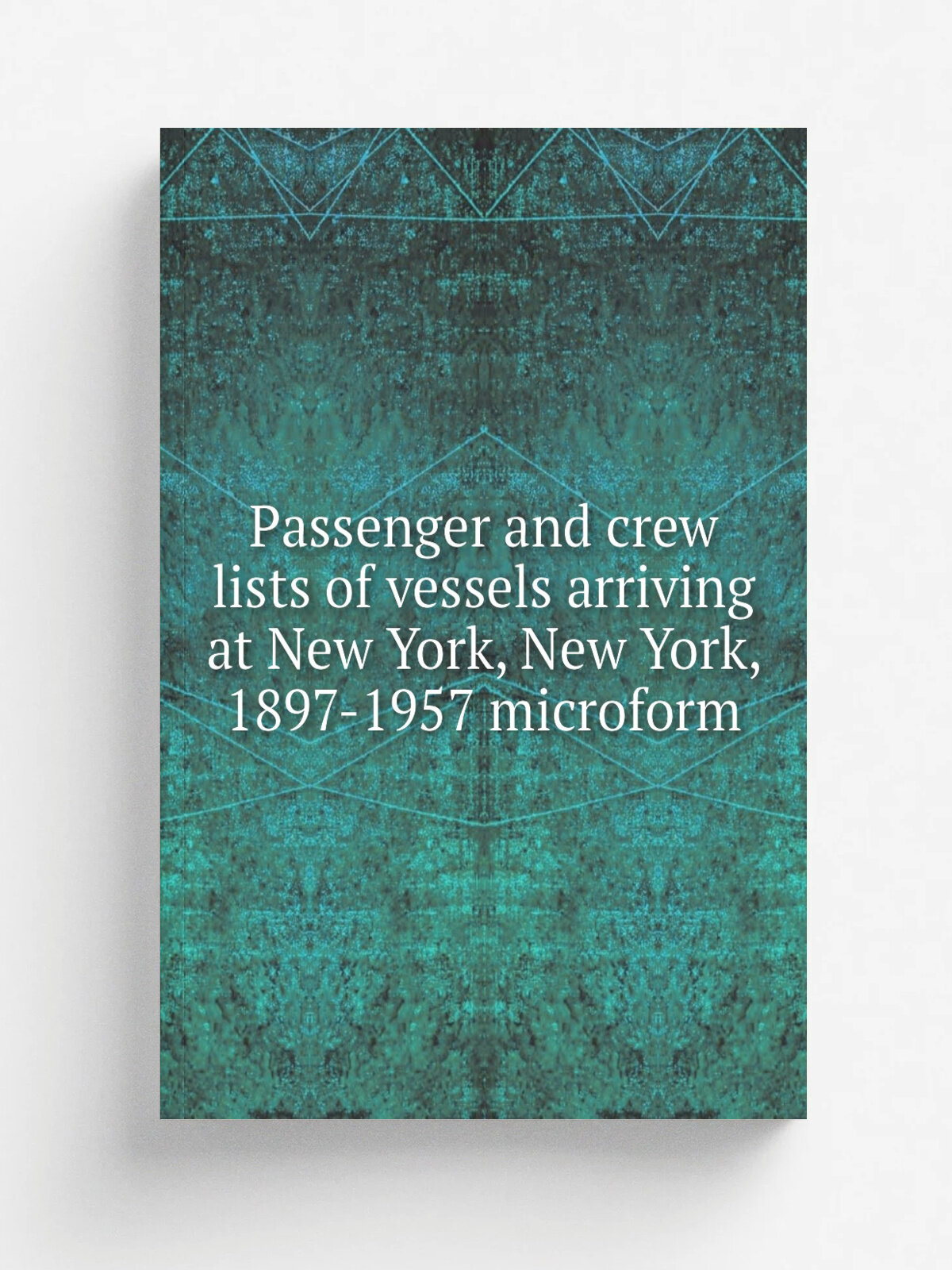 Passenger and crew lists of vessels arriving at New York, New York, 1897-1957 microform