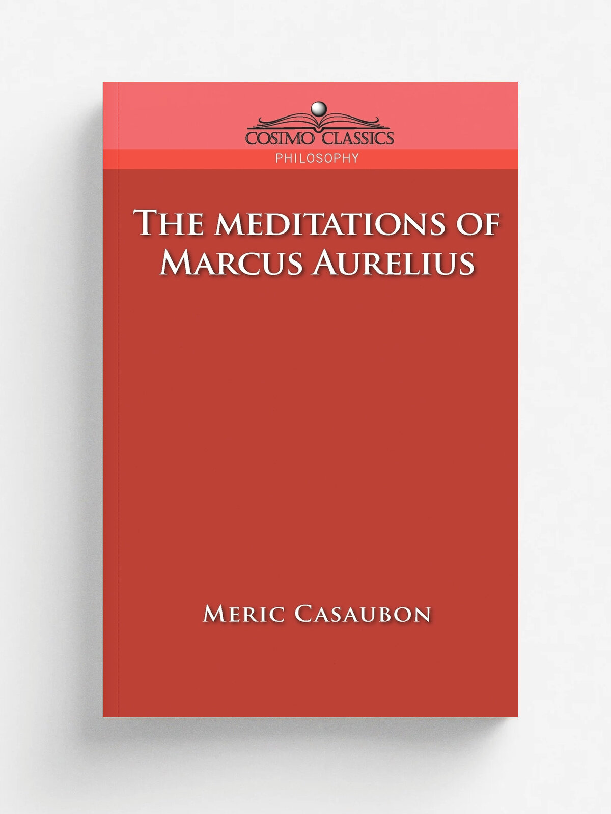 The Meditations of Marcus Aurelius