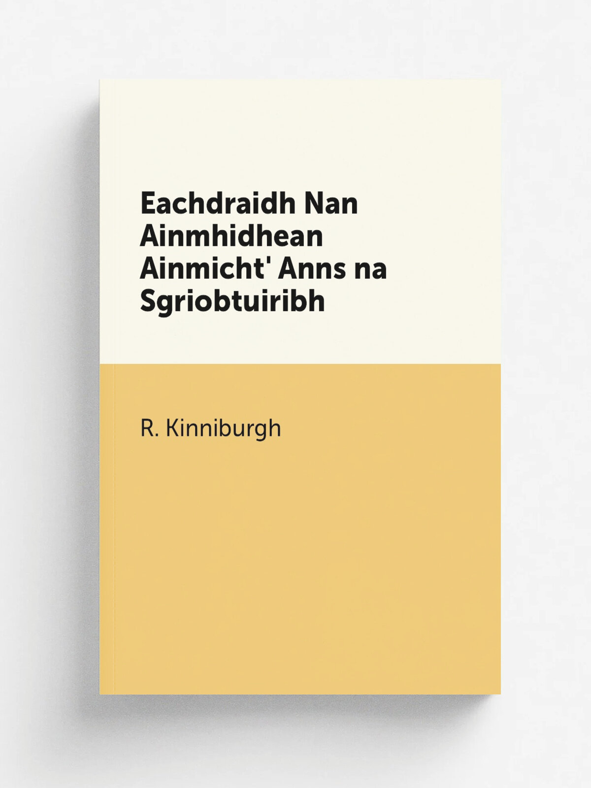 Eachdraidh Nan Ainmhidhean Ainmicht' Anns na Sgriobtuiribh