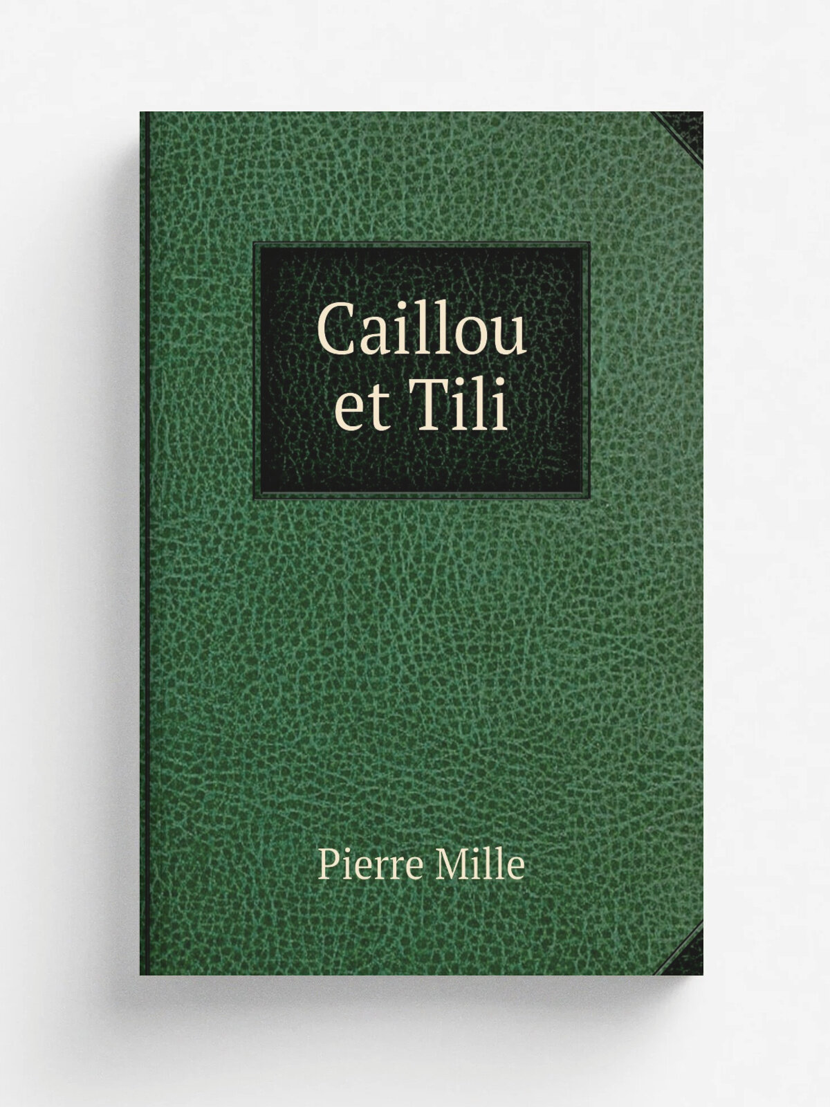 Caillou et Tili | Pierre Mille | 1911 | Paris Calmann-L. vy | Репринт