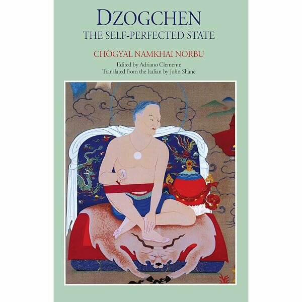 Dzogchen: The Self-Perfected State，Reprinted paperback book
