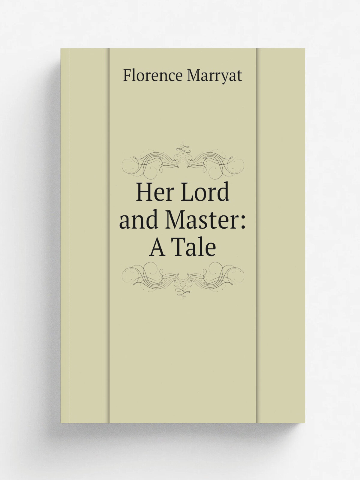 Her Lord and Master: A Tale | Florence Marryat | 1871 | Harper | Репринт