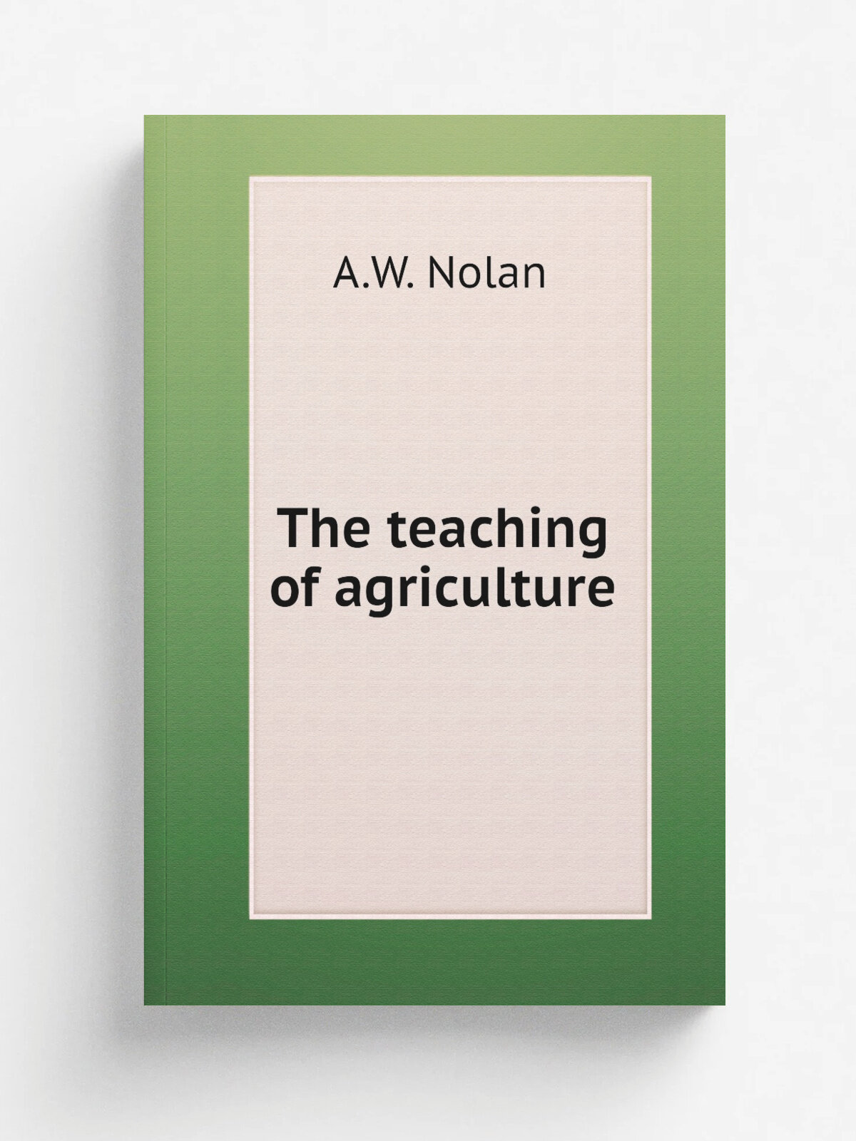 The teaching of agriculture