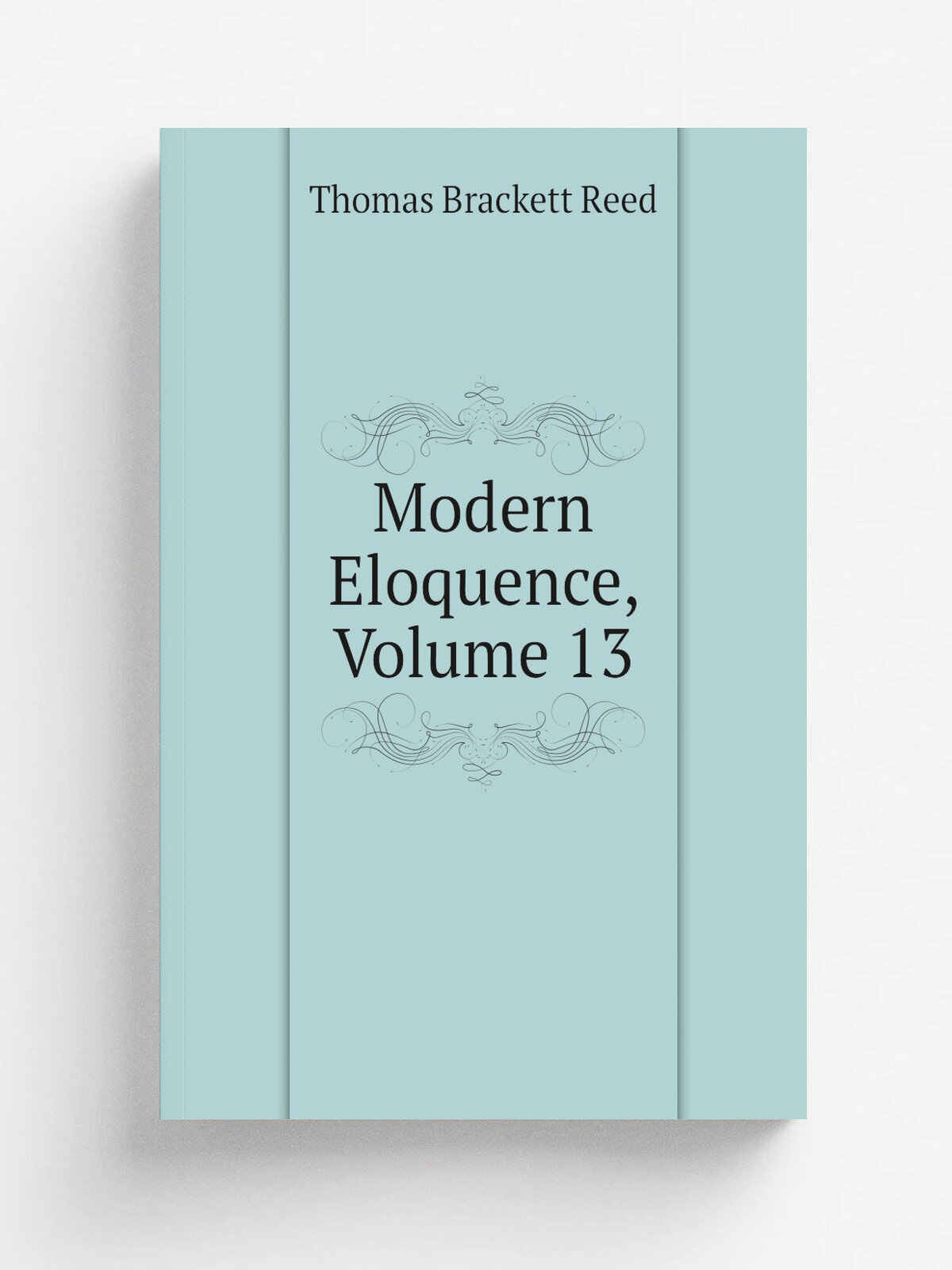 Modern Eloquence, Volume 13