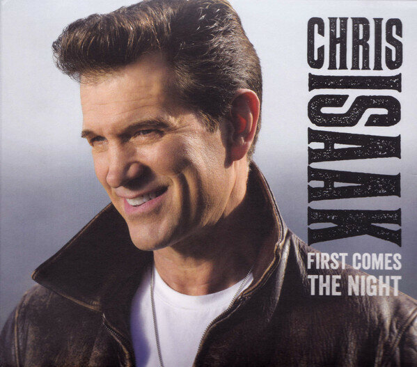 Аудио CD Chris Isaak "First Comes The Night" CD (DELUXE/EU/2016) NEW