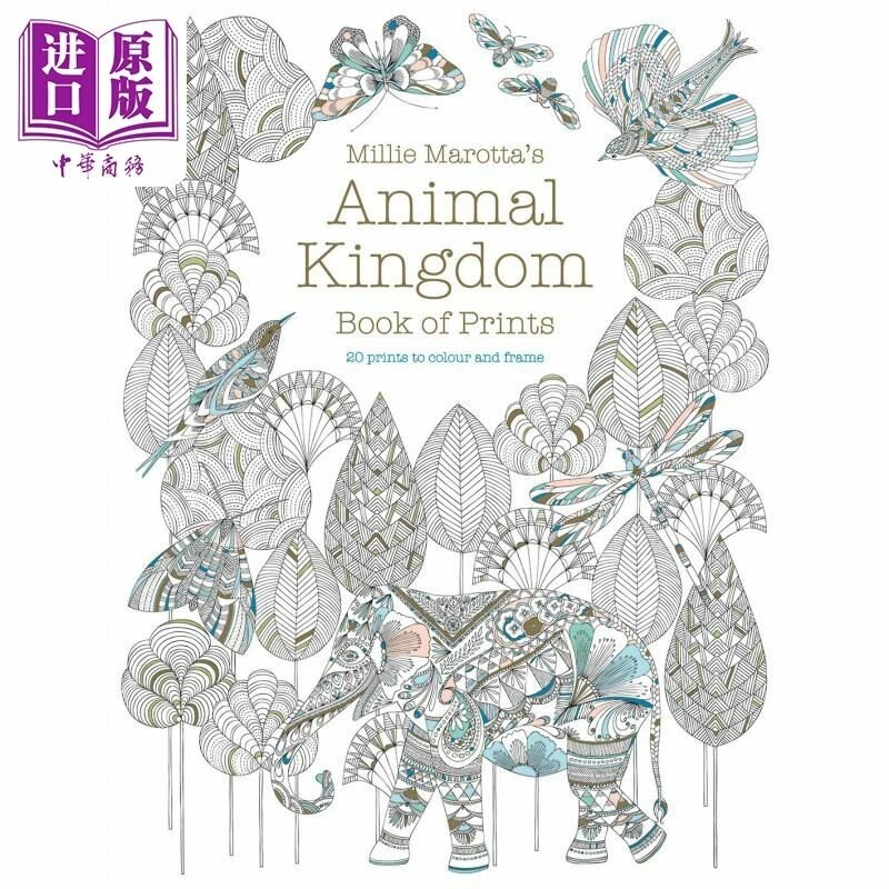 Millie Marottas Animal Kingdom Book of Prints : Prints to colour and frame