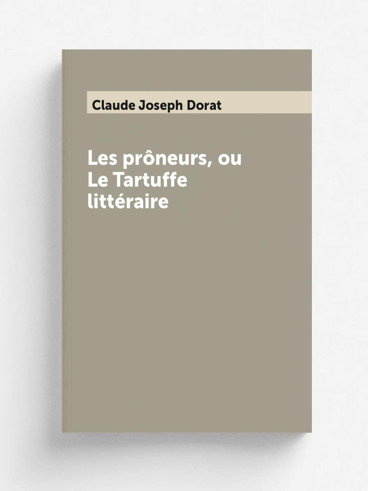 Les pr.neurs, ou Le Tartuffe litt.raire