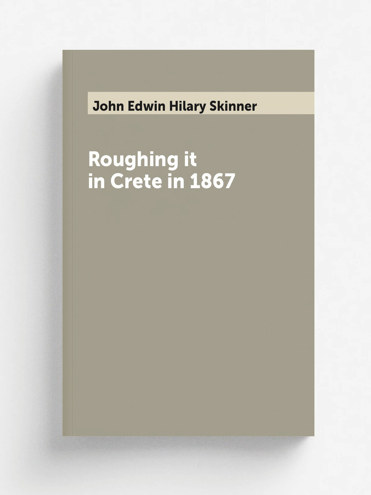 Roughing it in Crete in 1867