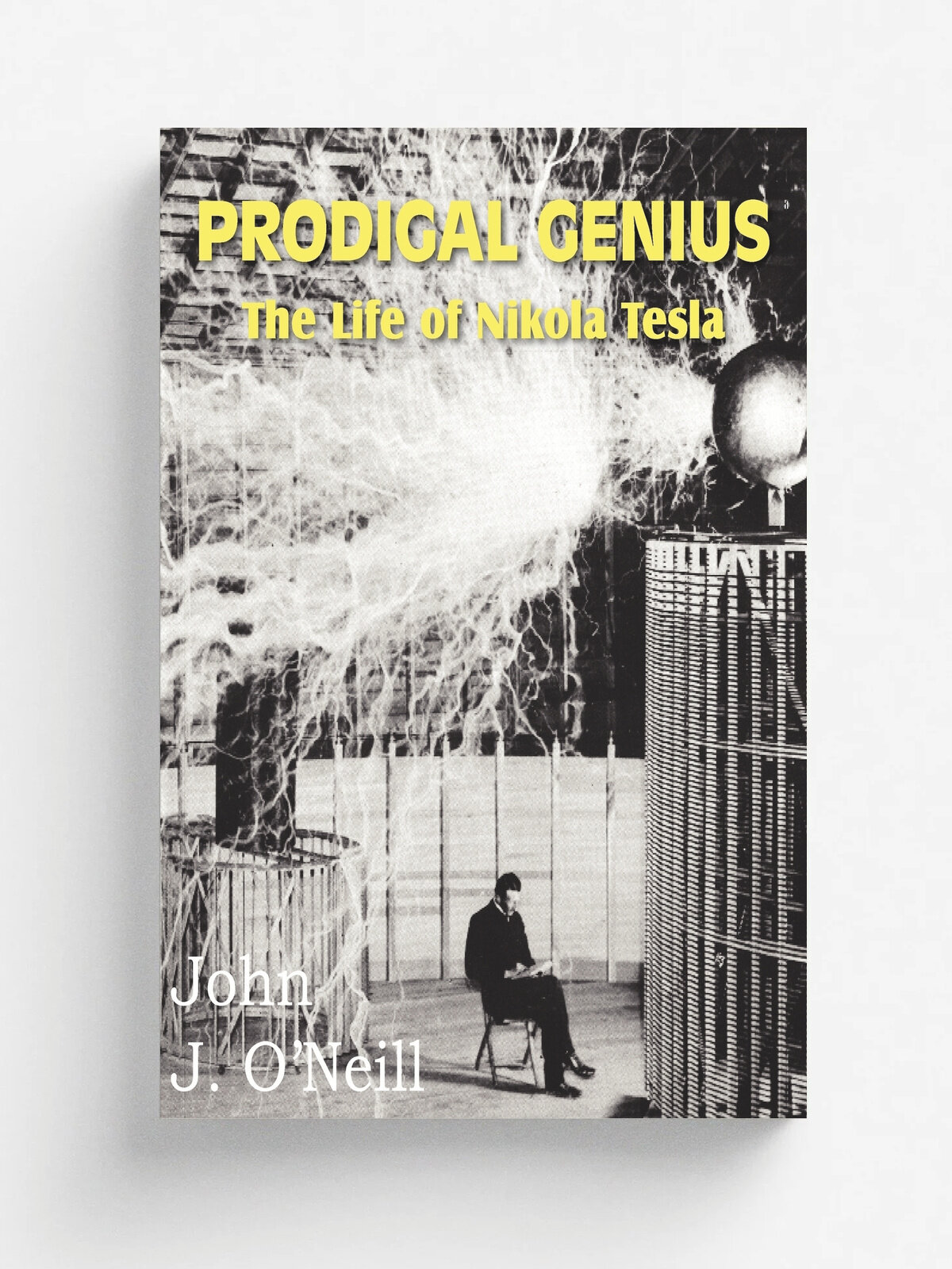 PRODIGAL GENIUS. The Life of Nikola Tesla