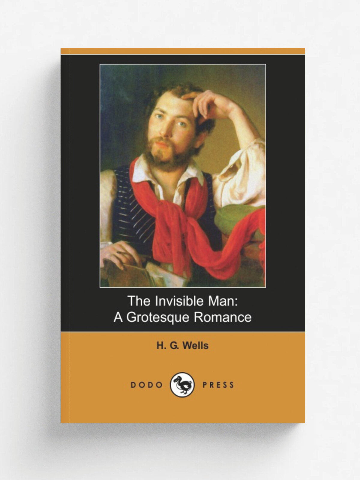 The Invisible Man. A Grotesque Romance (Dodo Press)