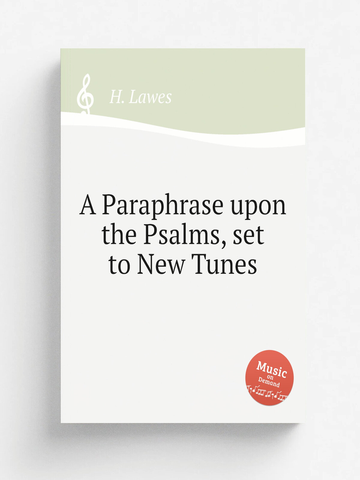 A Paraphrase upon the Psalms, set to New Tunes | H. Lawes | Репринт