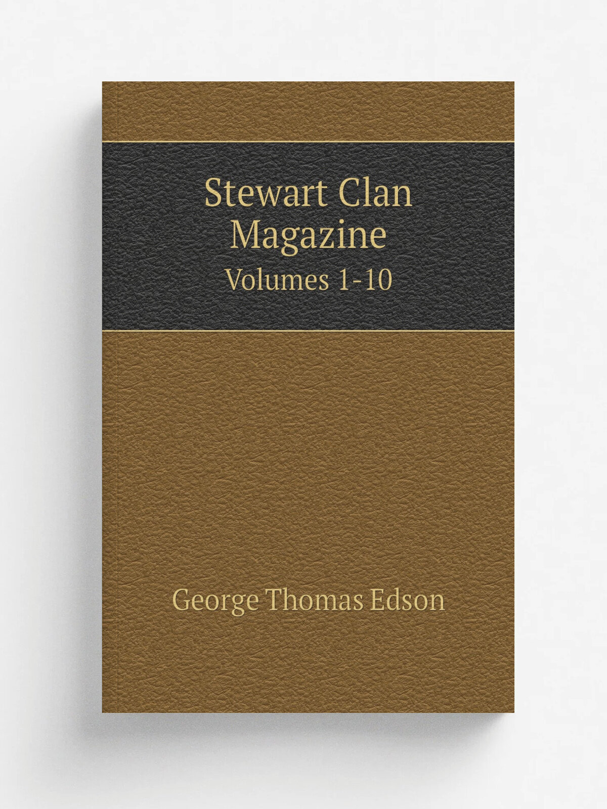 Stewart Clan Magazine. Volumes 1-10