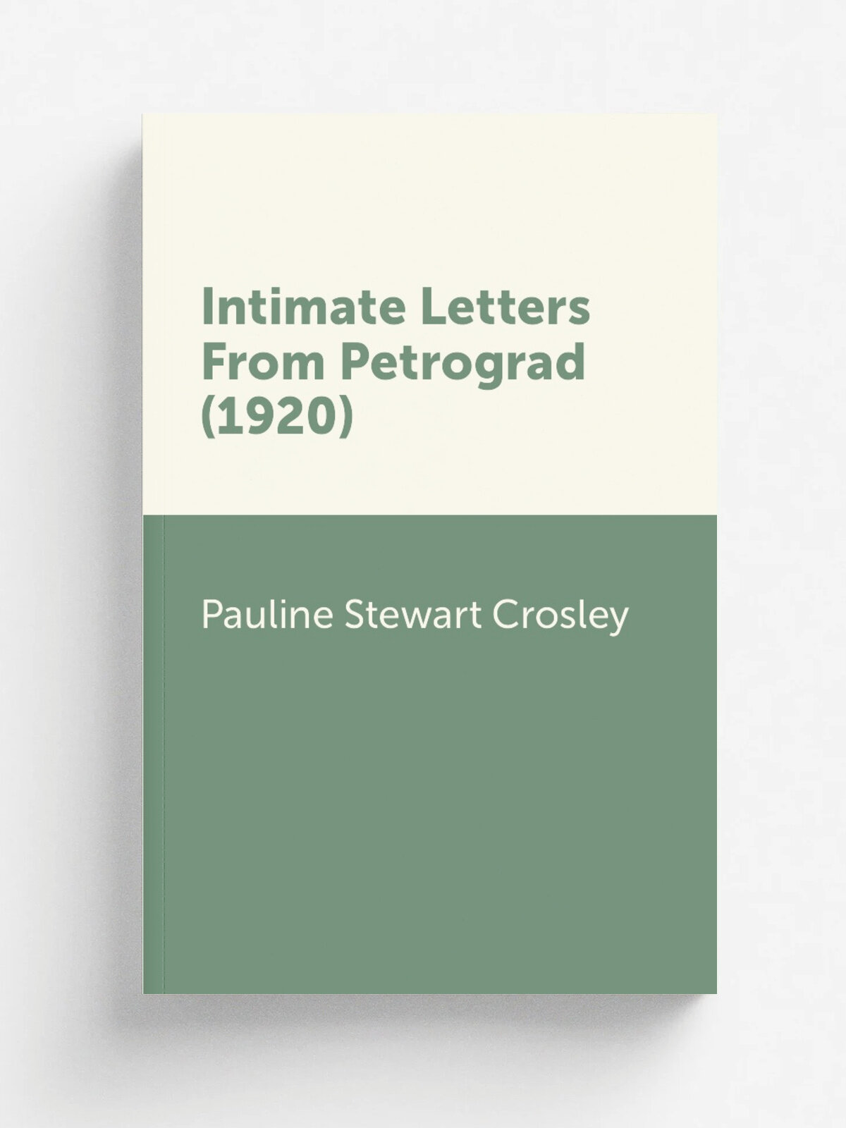 Intimate Letters From Petrograd (1920)