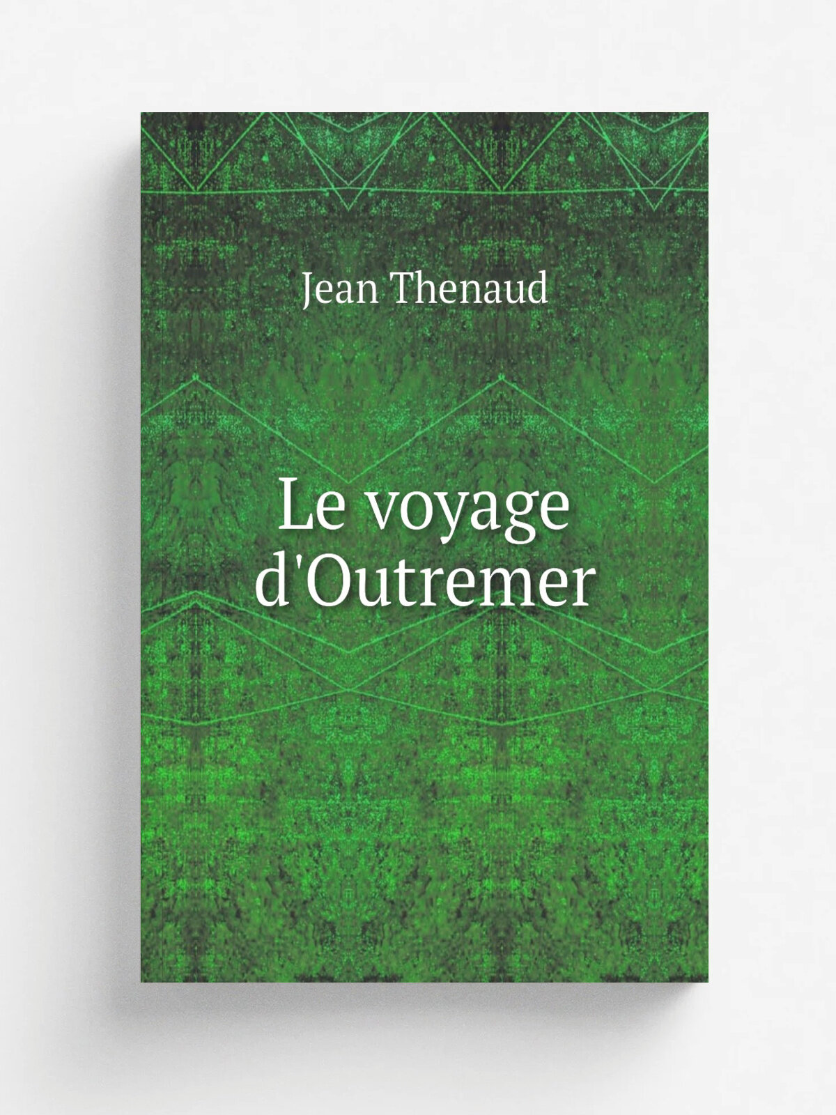 Le voyage d'Outremer | Jean Thenaud | 1884 | E. Leroux | Репринт