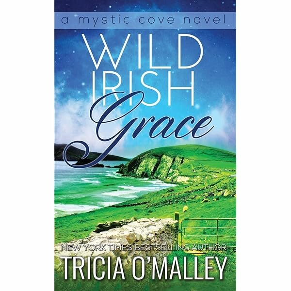 Wild Irish Grace: Book 7 in The Mystic Cove Series，Reprinted paperback book