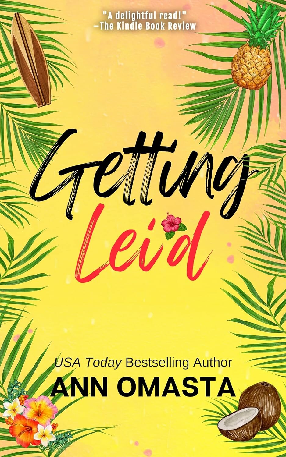 Getting Lei'd: A jilted bride, island romcom beach read novel (The Escape Series Book 1)，Reprinted paperback book