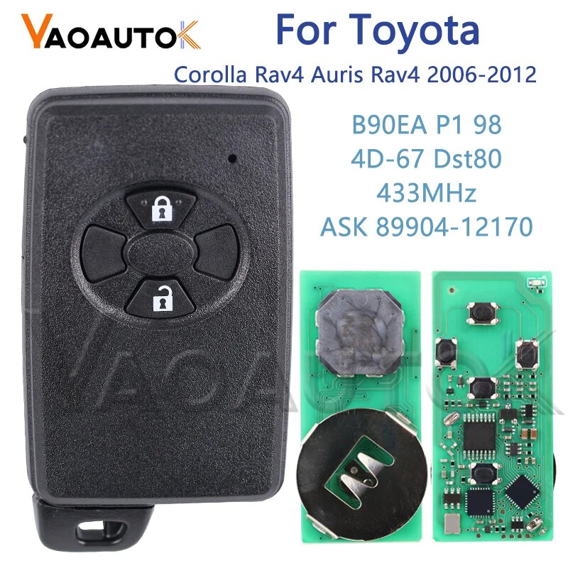 Умный дистанционный ключ от автомобиля для Toyota Corrlla Rav4 Auris Rav4 Key 2006-2012 2 кнопки B90EA P1 98 4D-67 Dst80 433 МГц ASK 89904-12170