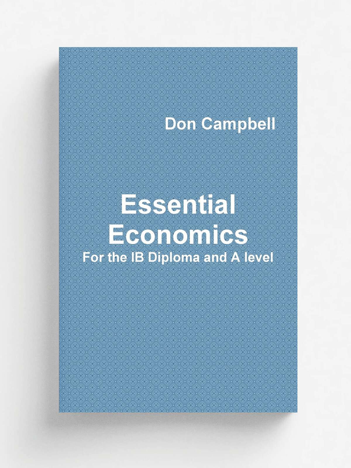 Essential Economics For the IB Diploma and A level