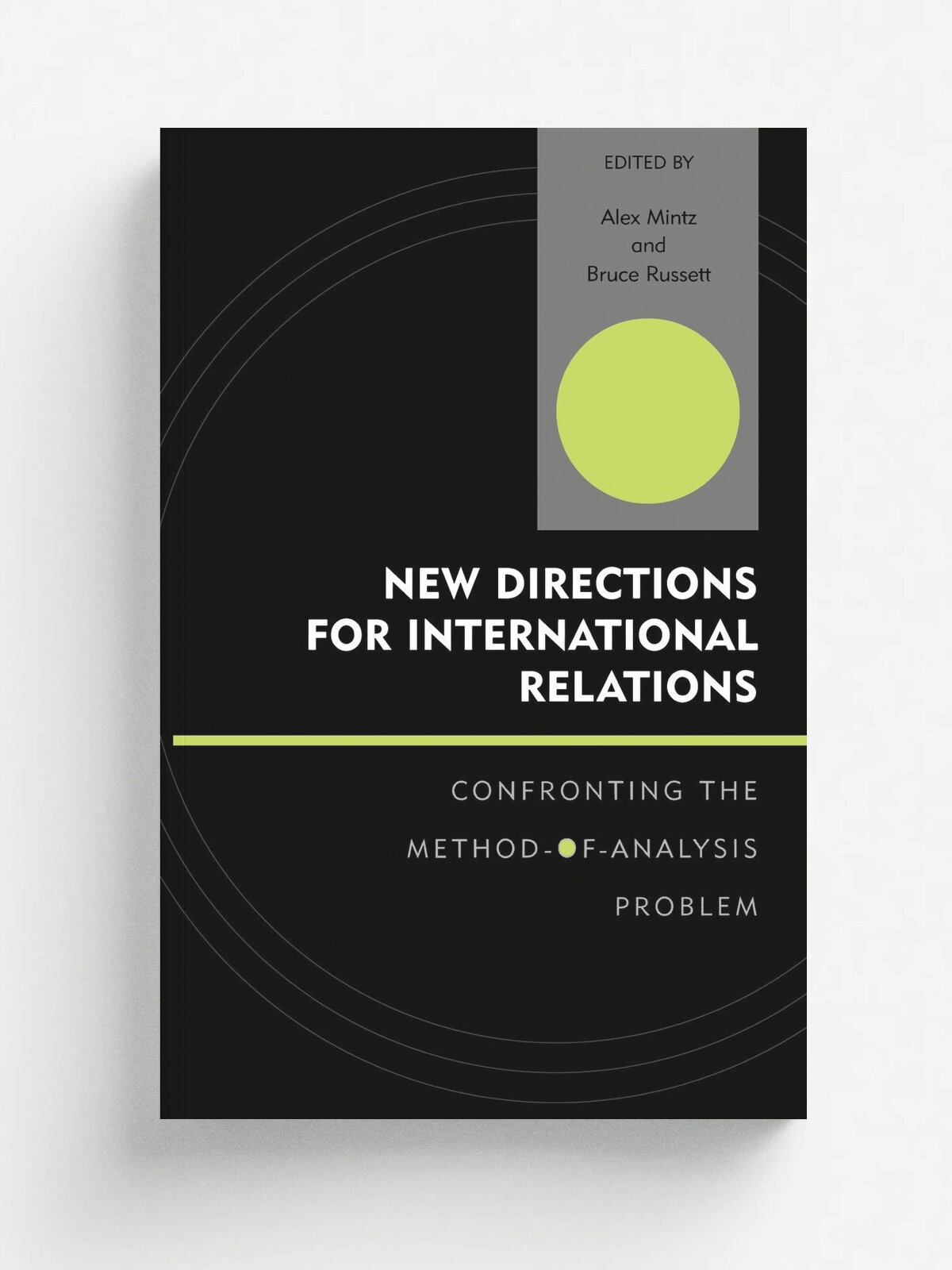 New Directions for International Relations. Confronting the Method-Of-Analysis Problem