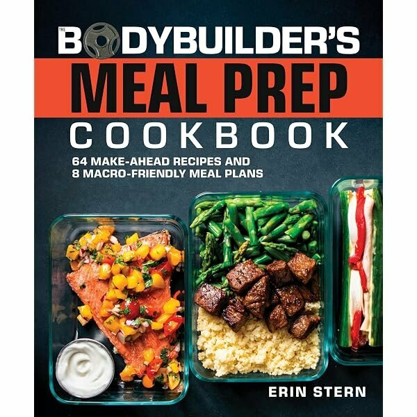 The Bodybuilder's Meal Prep Cookbook: 64 Make-Ahead Recipes and 8 Macro-Friendly Meal Plans，Reprinted paperback book