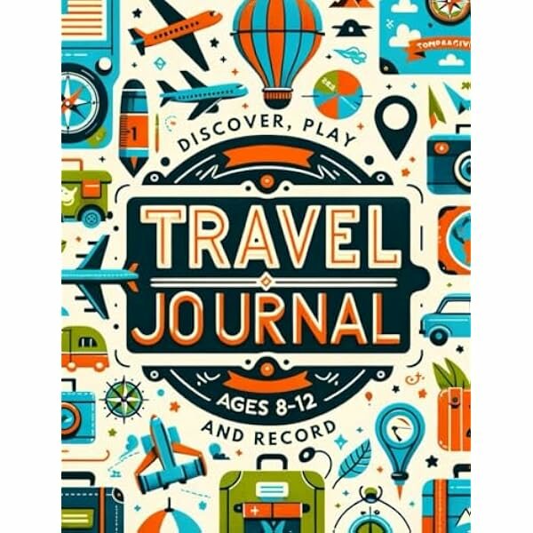 Travel Journal for Kids 8-12: Vacation Planner with Road Trip games and Activities for Boys and Girls.，Reprinted paperback book