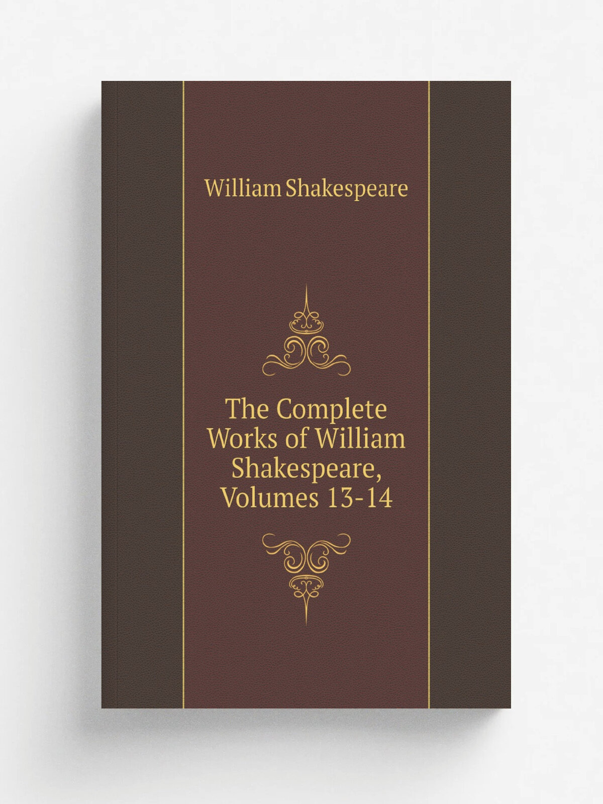 The Complete Works of William Shakespeare, Volumes 13-14