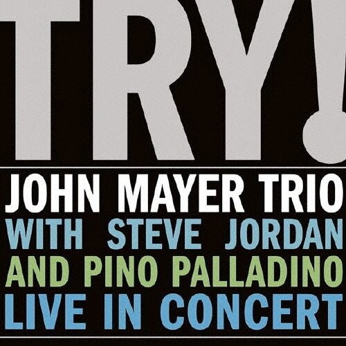 Музыка CD John Mayer Trio - Try! (CD, Album, Reissue, 2012)