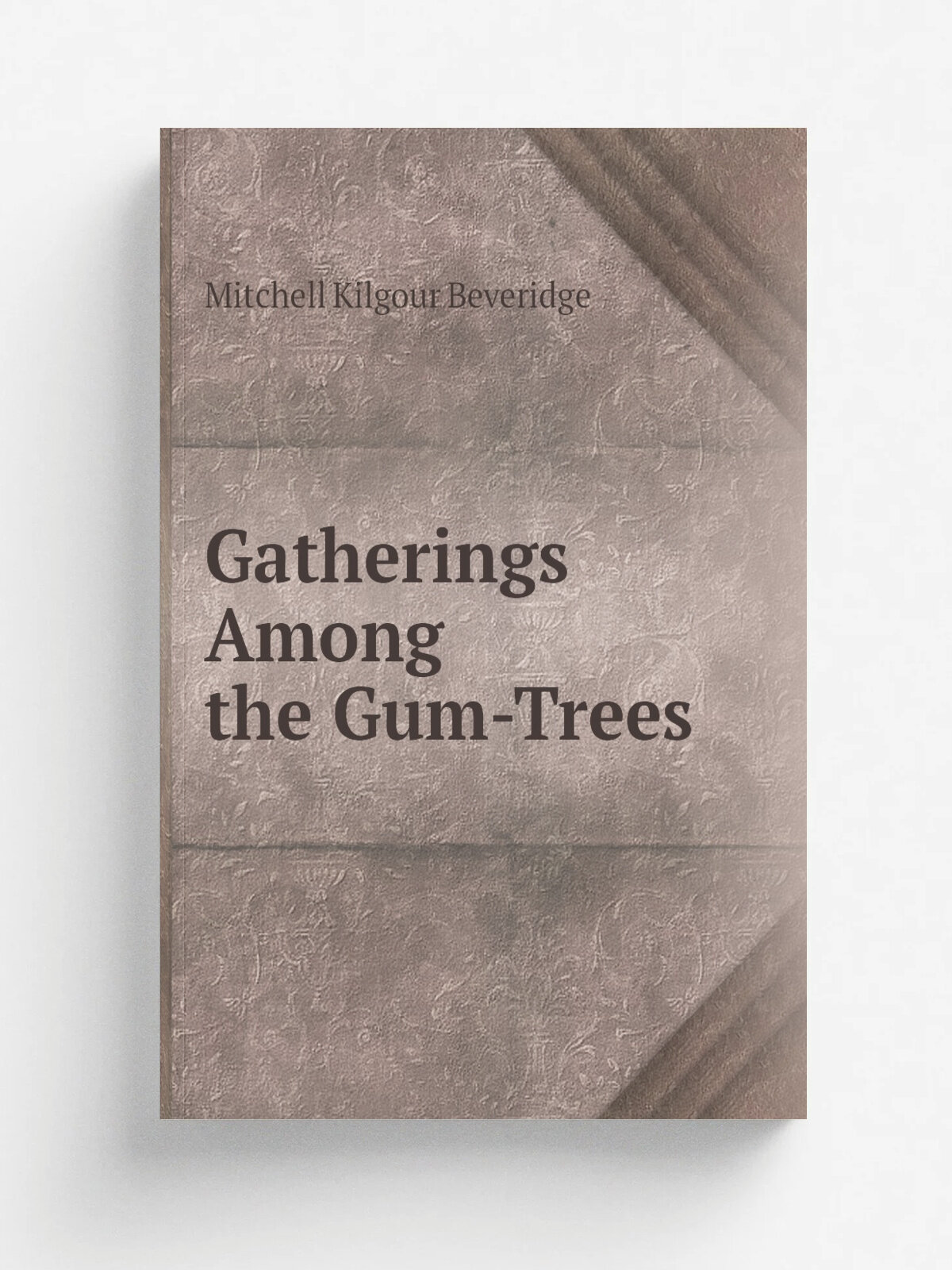 Gatherings Among the Gum-Trees