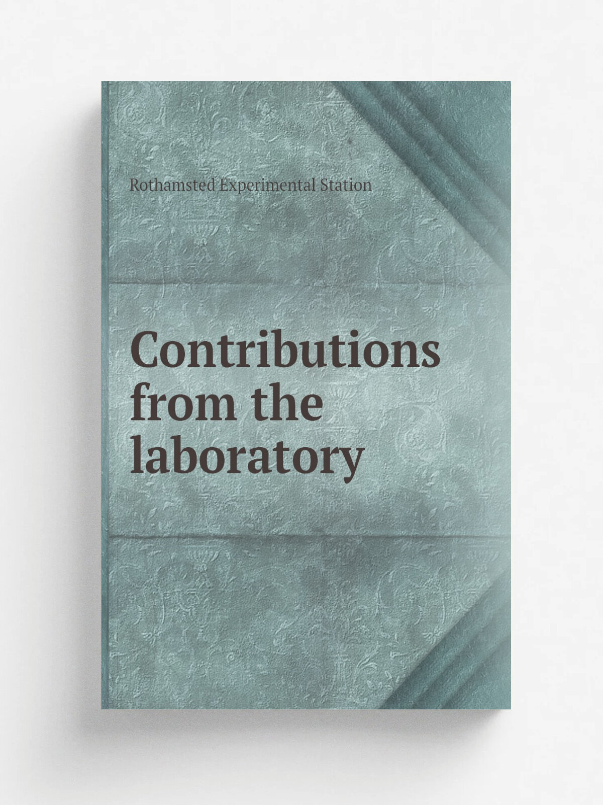 Contributions from the laboratory | Rothamsted Experimental Station | 1909 | Cambridge | Репринт