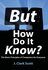 But How Do It Know? J. Clark Scott Basic Computer Principles Beginner Friendly P...