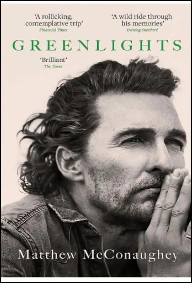 Greenlights Inspirational Memoir by Matthew McConaughey, Paperback Edition, Oscar Winners Life Story & Philosophy