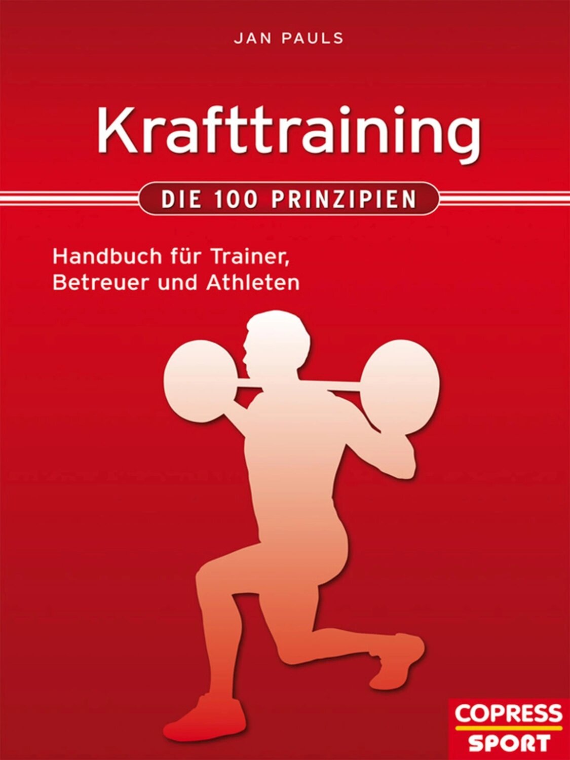 Krafttraining - Die 100 Prinzipien [Цифровая книга]