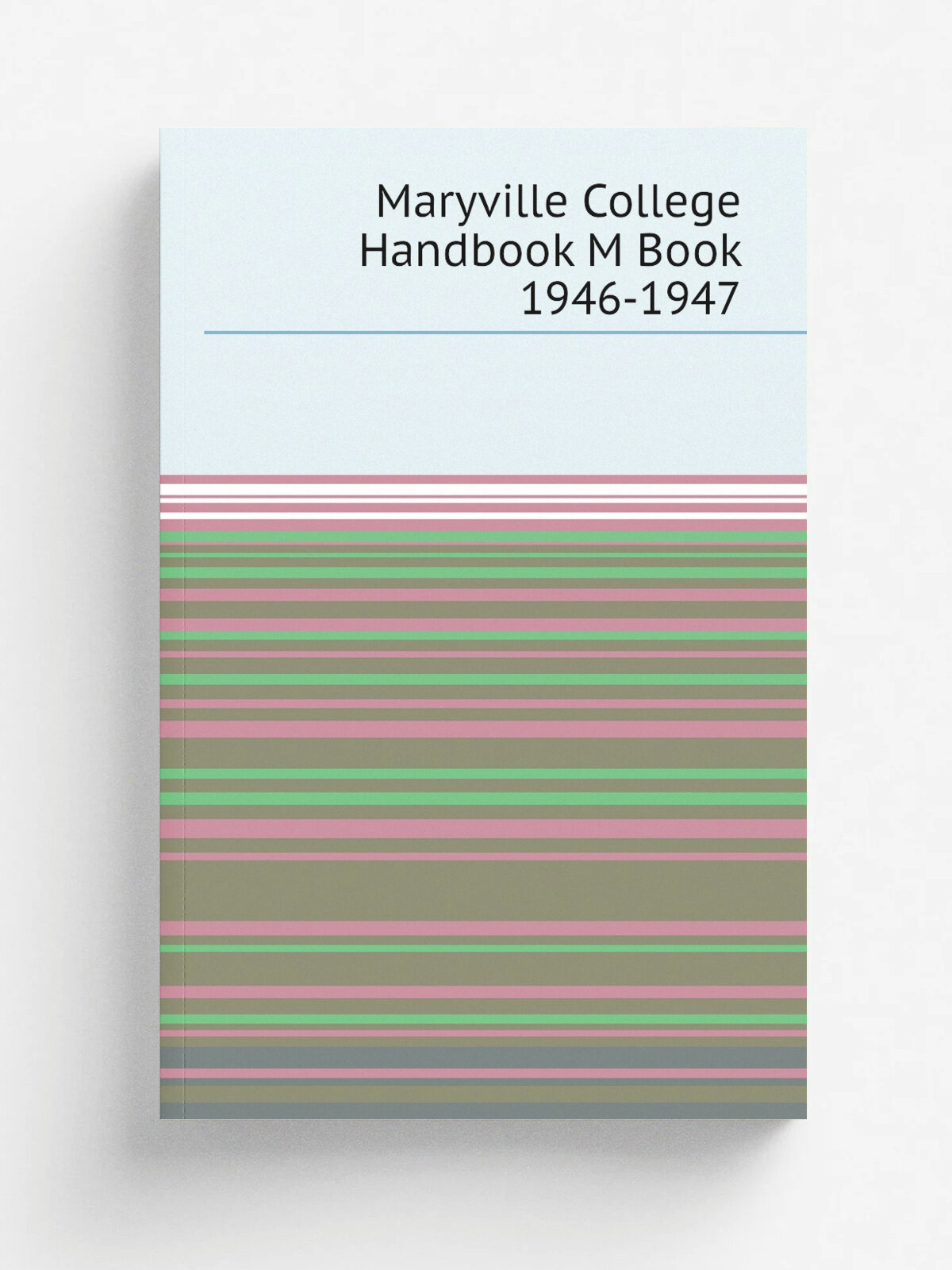 Maryville College Handbook M Book 1946-1947 | 1946 | Young Men's and Young Women's Christian Associations of Maryville College | Репринт
