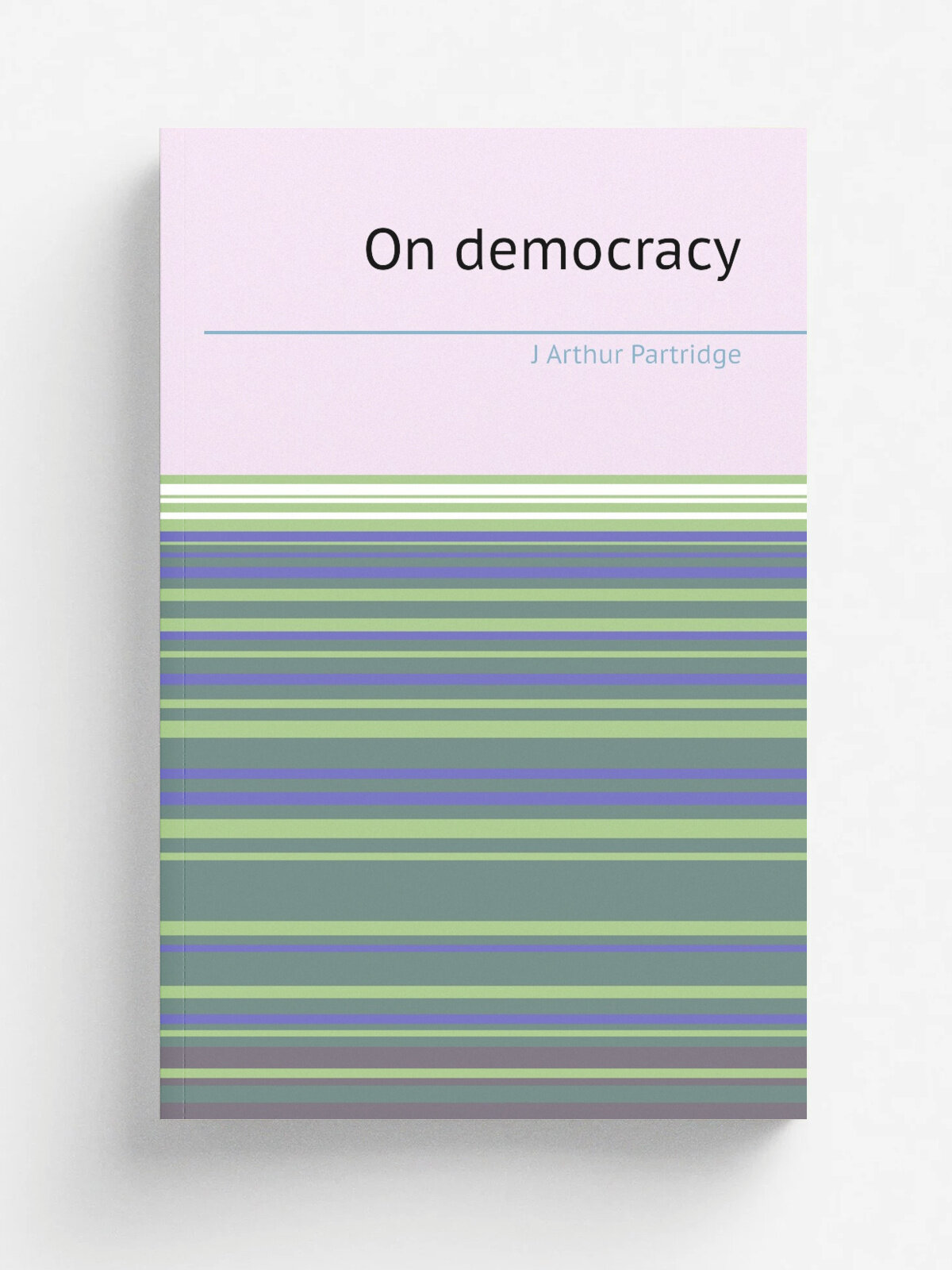 On democracy | J Arthur Partridge | Репринт