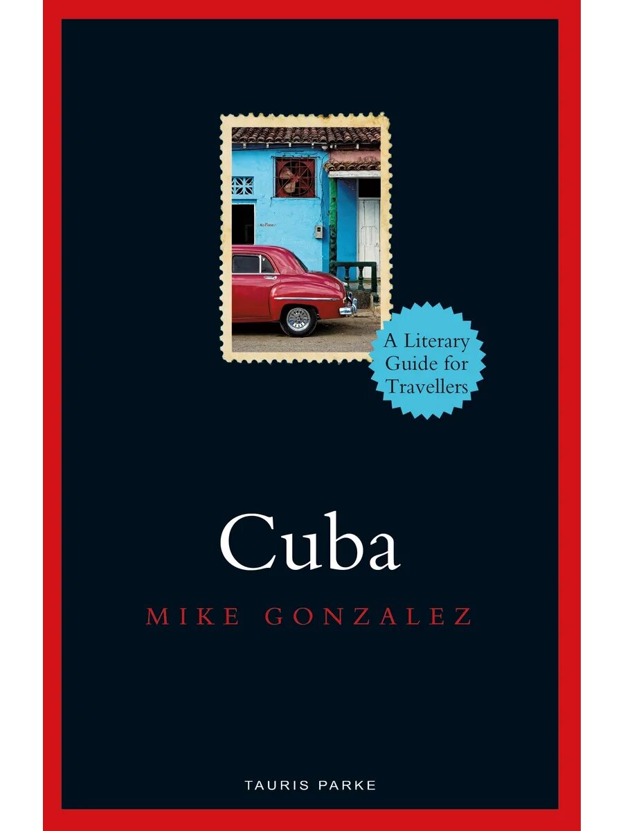 Cuba. A Literary Guide for Travellers