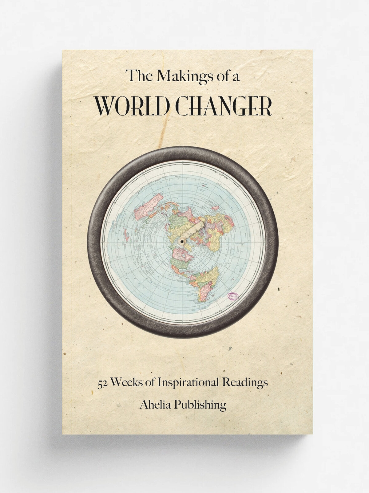 The Makings of a World Changer