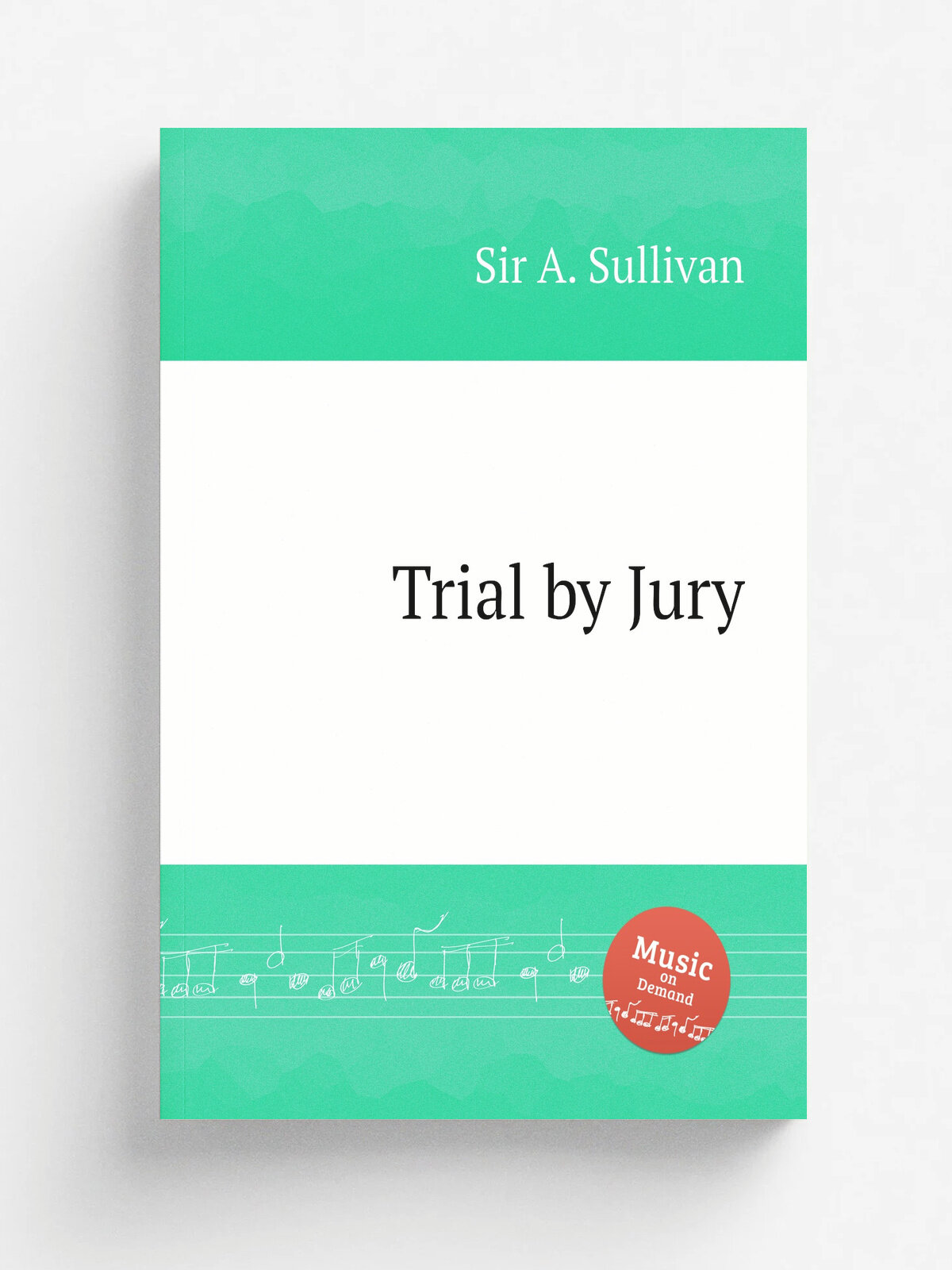 Trial by Jury | Sir A. Sullivan | 1875 | Репринт