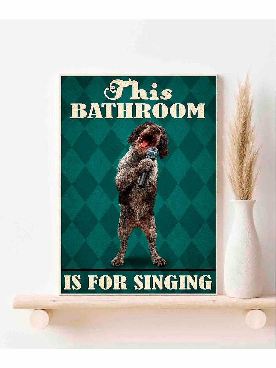Немецкий жесткошёрстный пойнтер, This Bathroom is For Singi