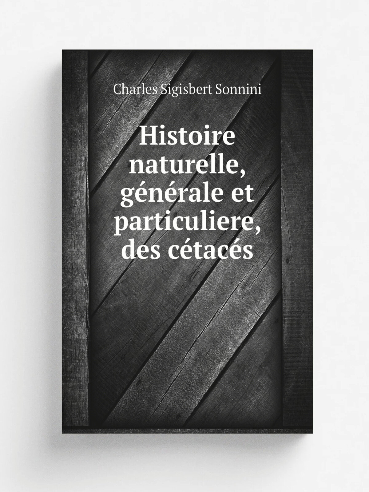Histoire naturelle, g.n.rale et particuliere, des c.tac.s