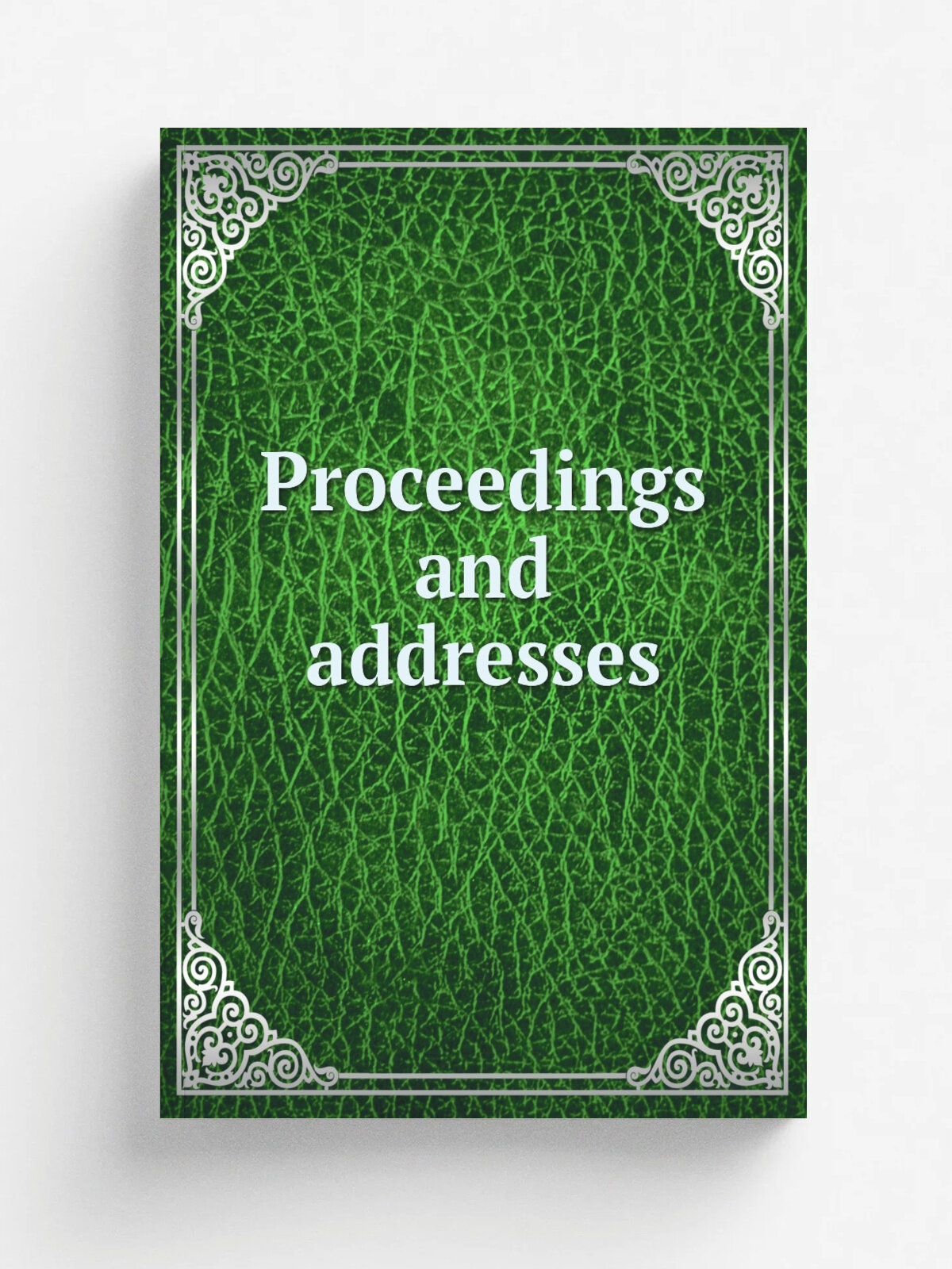 Proceedings and addresses