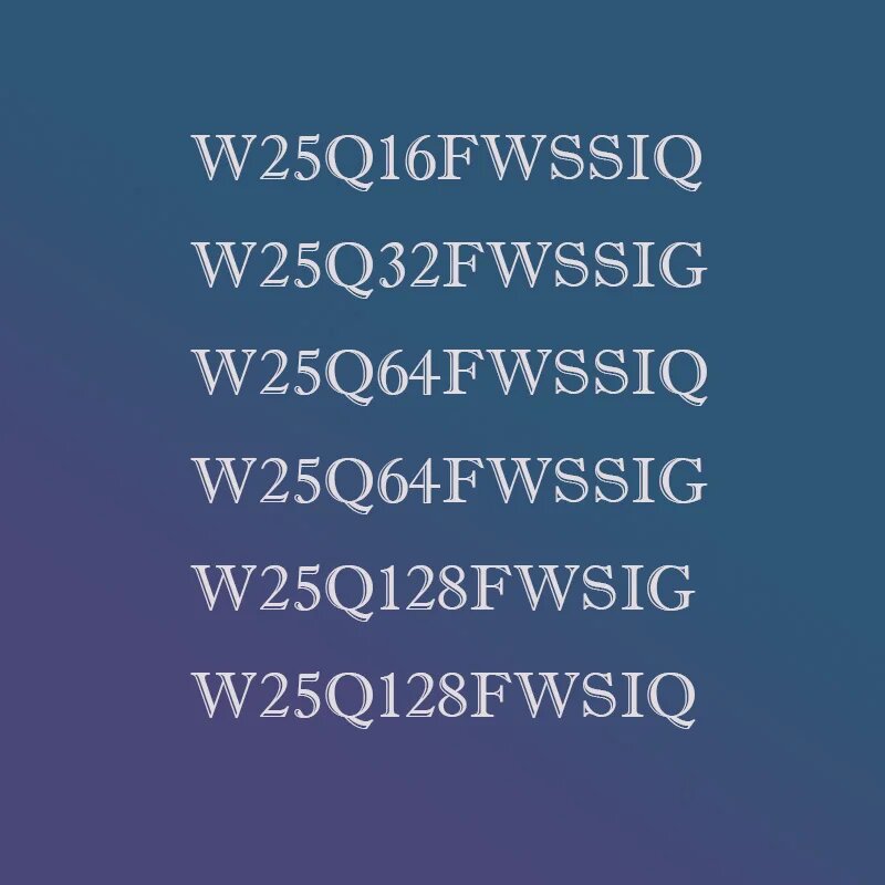 W25Q128 64 32 16 FWSSIG FWSSIQ FWSIG FWSIQ FWSG FWSQ FW пластиковый корпус W25Q128FWSIG