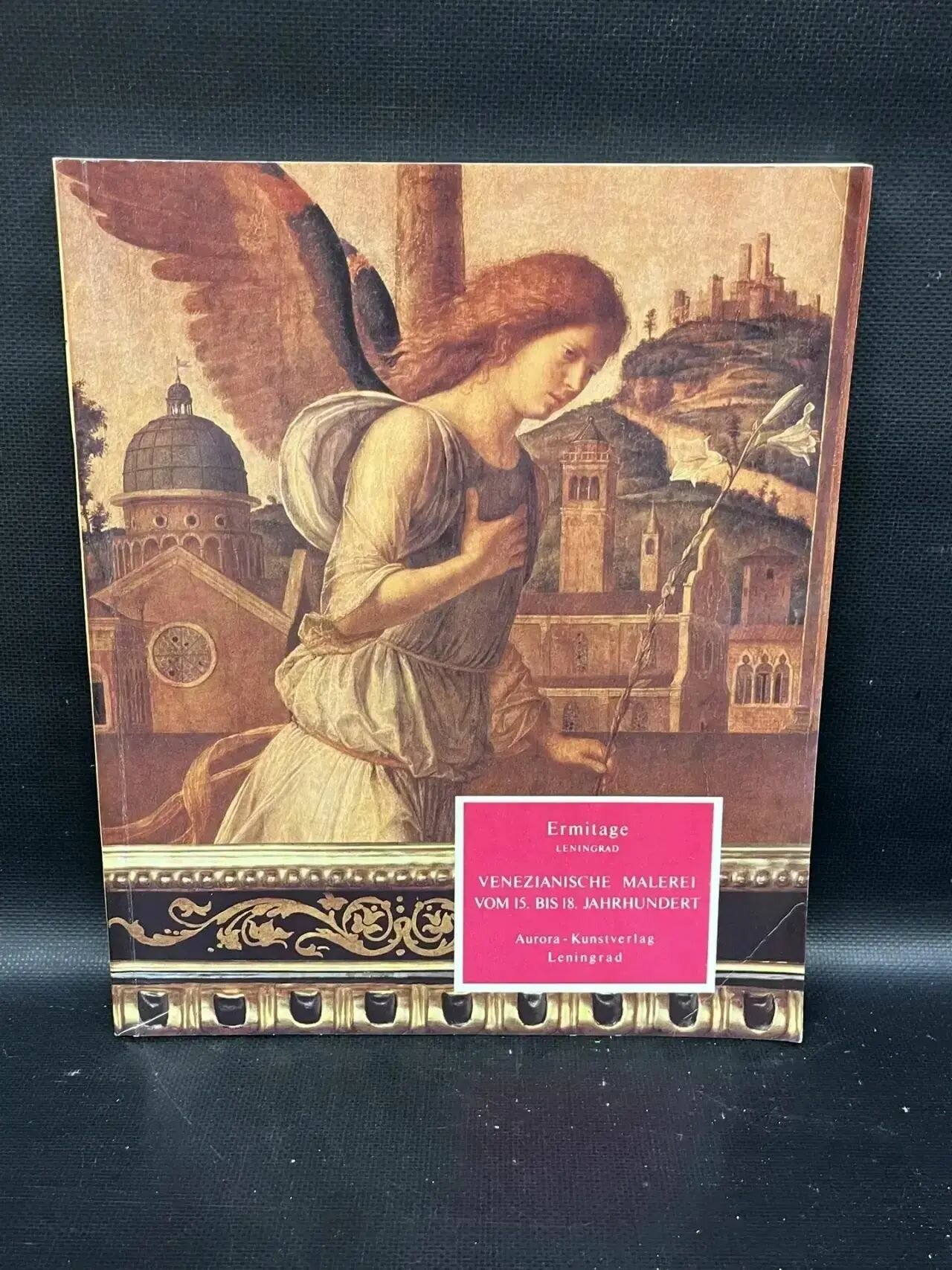 Ermitage Leningrad: Venezianische Malerei vom 15. bis 18 jahrhundert / Эрмитаж Ленинград: венецианская живопись XV-XVIII веков. На немецком языке