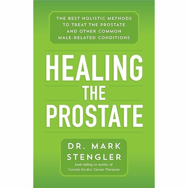 Healing the Prostate: The Best Holistic Methods to Treat the Prostate and Other Common Male-Related Conditions，Reprinted paperback book