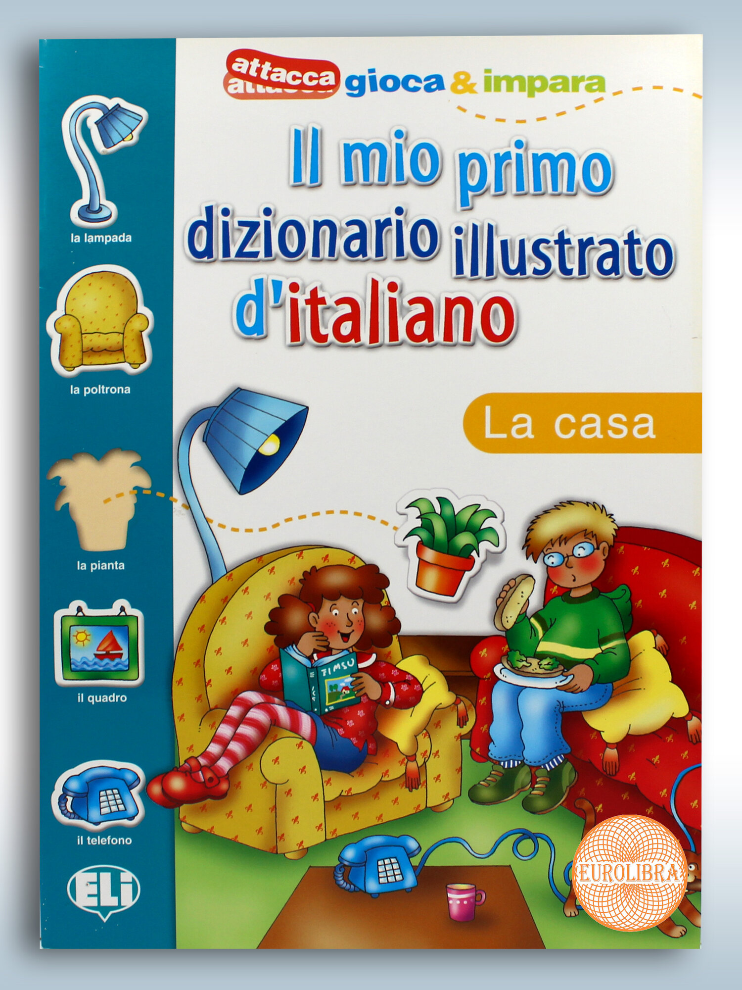Il Mio Primo Italiano (A1) : La casa/ Словарь итальянского в картинках (Дом)
