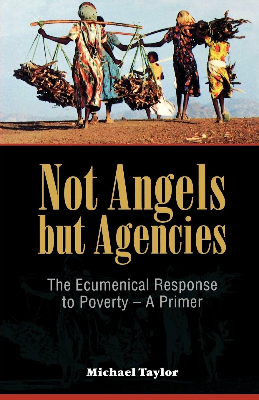 Not Angels But Agencies. The Ecumenical Response to Poverty - A Primer