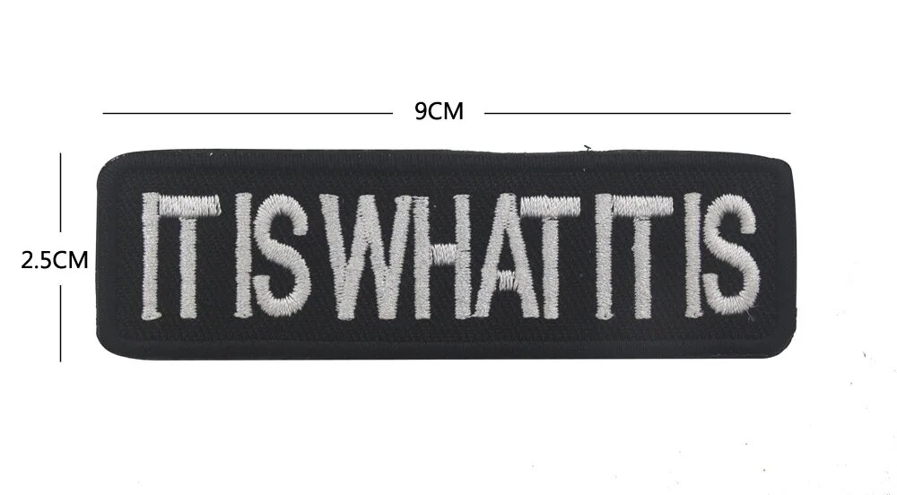 Нашивка вышитая "It is what it is", 9x2.5 см, серый