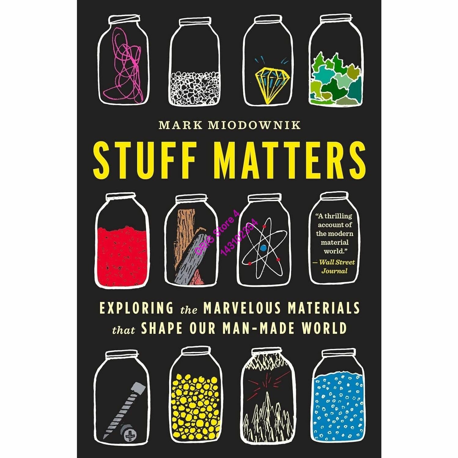 Stuff Matters: Exploring the Marvelous Materials That Reprinted books