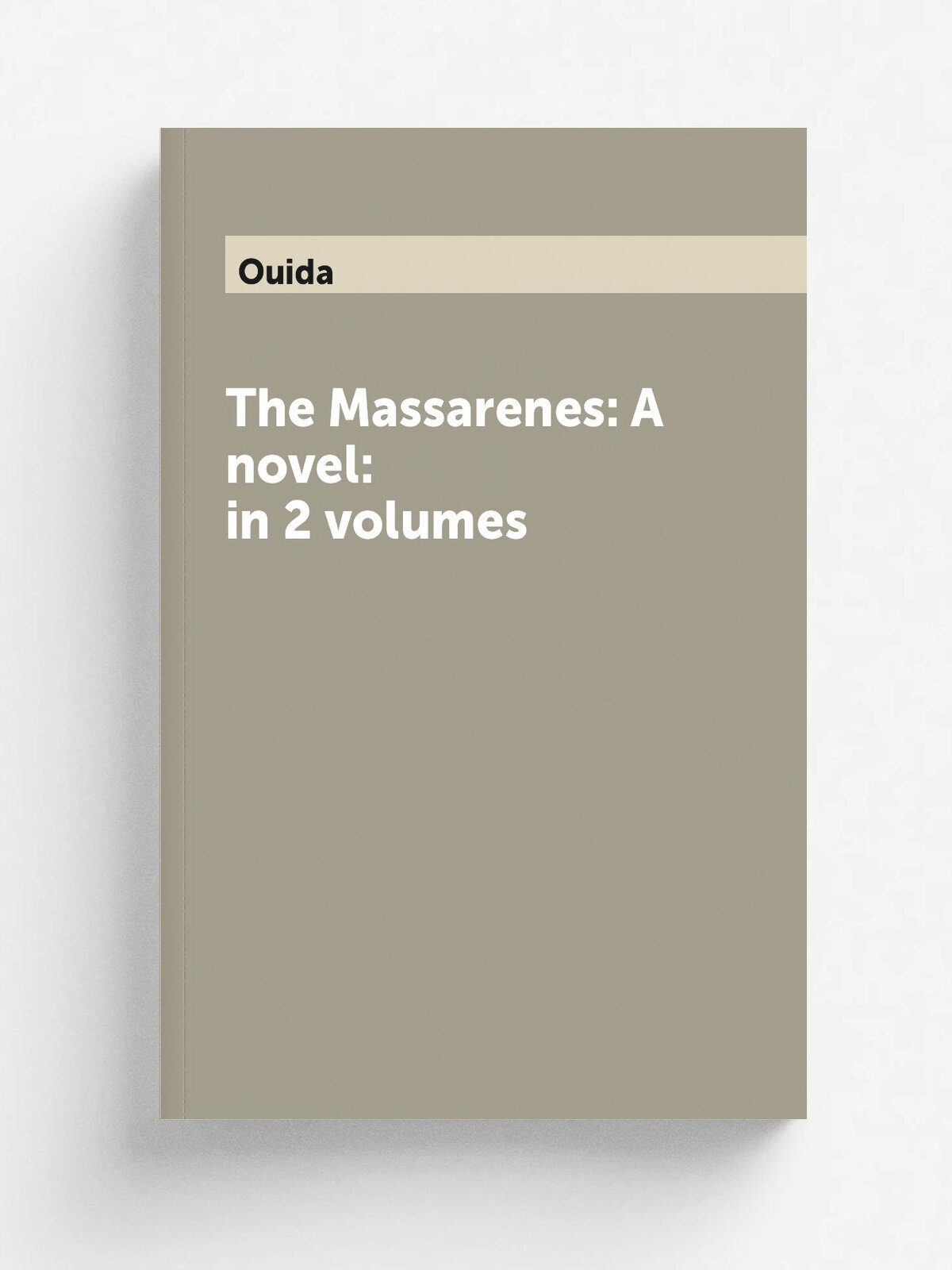 The Massarenes: A novel: in 2 volumes
